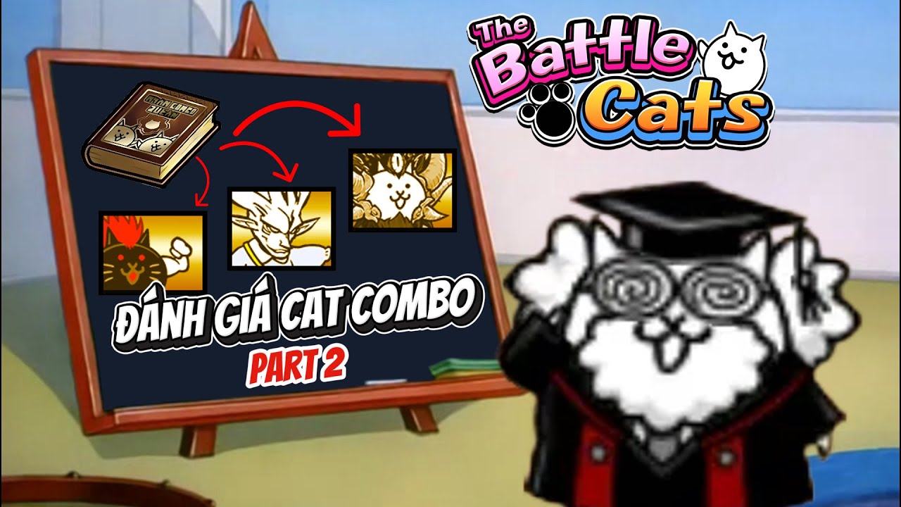 Tôi đánh giá Cat Combo (P2) | The Battle Cats - YouTube