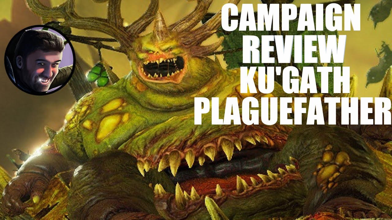 Ku'gath Plaguefather Immortal Empires Campaign Review - YouTube