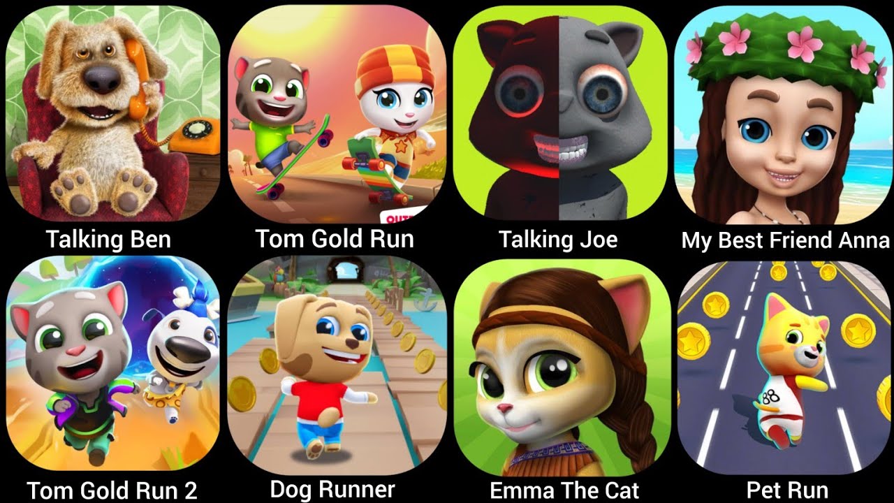 Talking Ben,Tom Gold Run,Talking Joe,My Best Friend Anna,Tom Gold Run ...