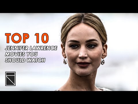 Top 10 Jennifer Lawrence Movies