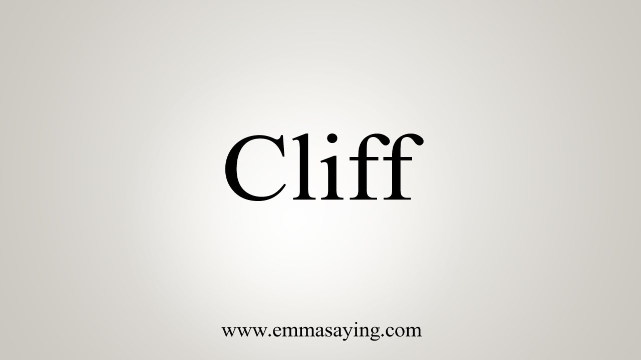 How To Say Cliff - YouTube