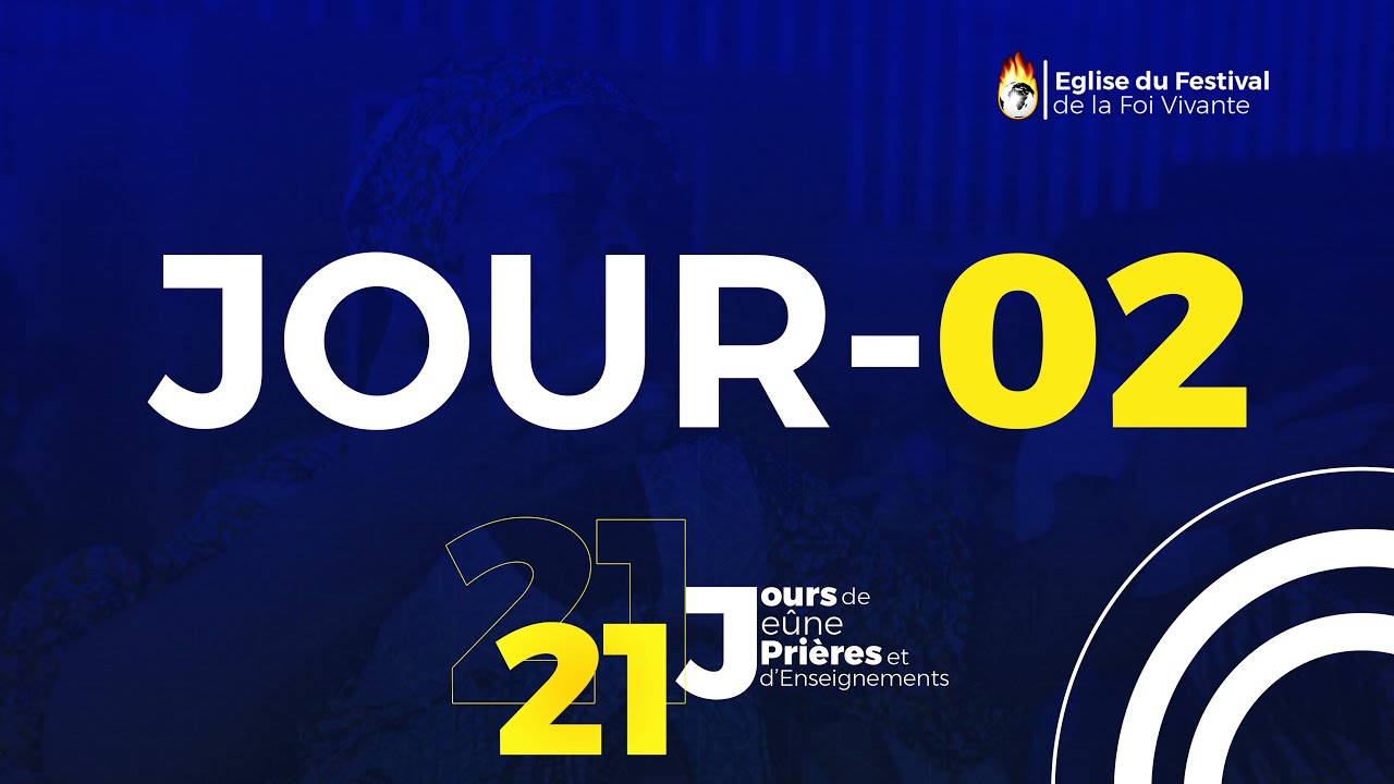 21 JOURS DE JEÛNE ET PRIERE 2024. (Jour 2) - YouTube