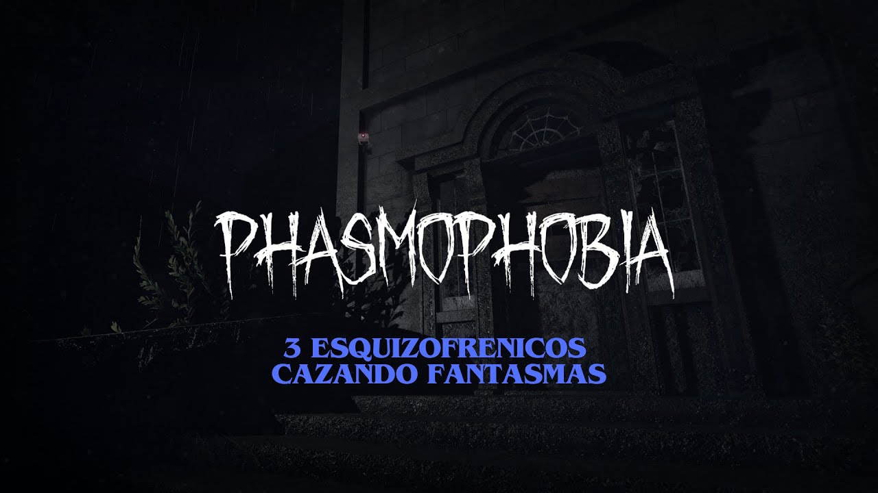 3 esquizofrenicos contra fantasmas #4 | PHASMOPHOBIA - YouTube