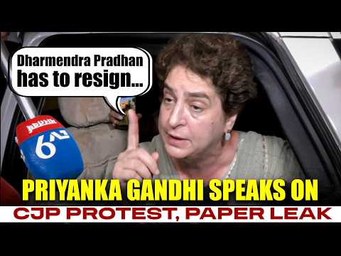 ‘Dharmendra Pradhan has to resign…’ Priyanka Gandhi speaks on CJP Protest, Paper Leak |BJP |Congress