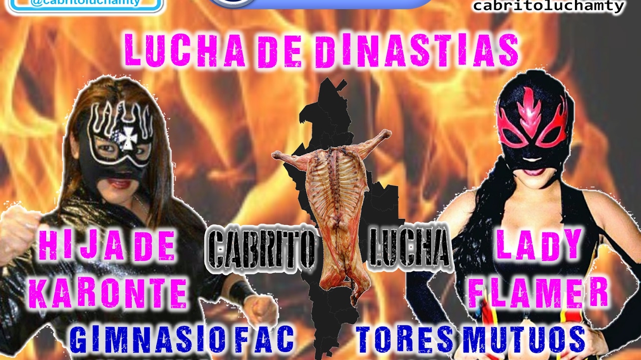 CABRITO LUCHA (Hija de Karonte Vs Lady Flamer) - YouTube