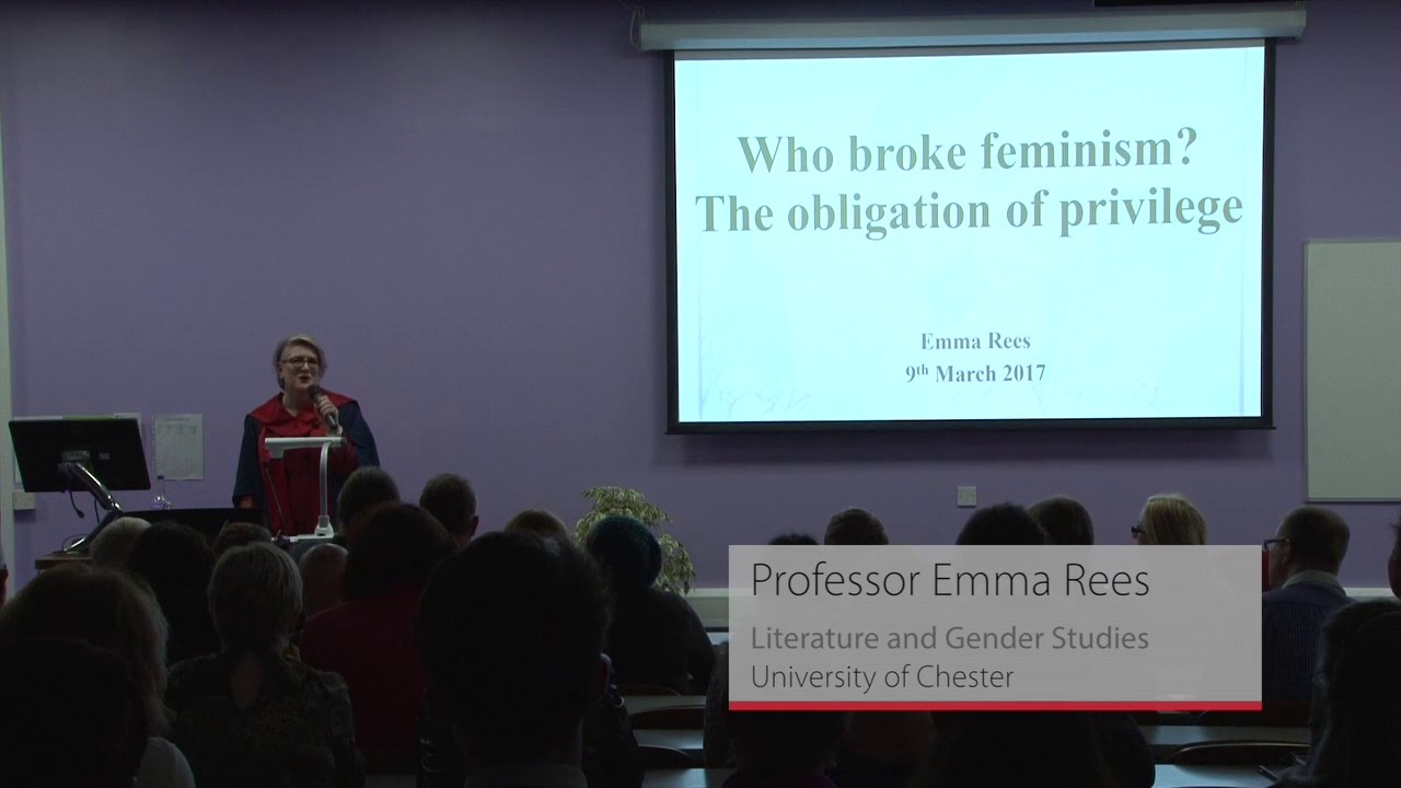Who Broke Feminism? The Obligation of Privilege - The Inaugural Lecture ...