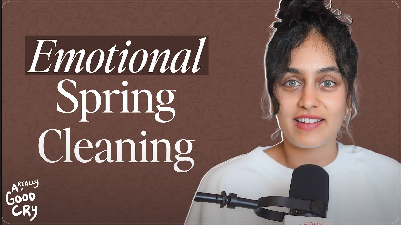 Emotional Spring Cleaning: Clear the Clutter, Hit Reset - YouTube