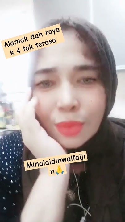 alamak dah raya k 4 #everyone #hiburan #semuaorang - YouTube