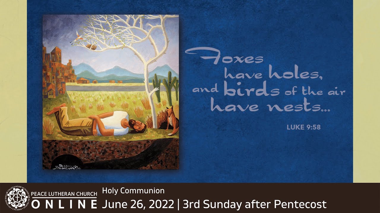 Holy Communion | Sunday June 26, 2022 | 3rd Sunday after Pentecost ...