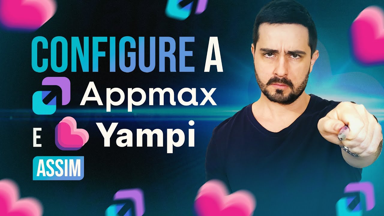 COMO CONECTAR A APPMAX NA YAMPI EM 2024 [AULA 04] - YouTube