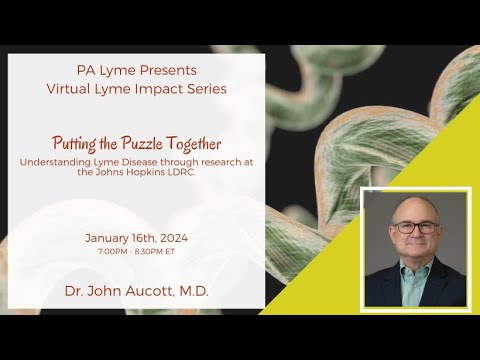 PA Lyme Virtual Lyme Impact Series - January 2024 - Dr. John Aucott, M ...