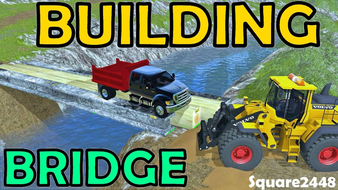 Farming Simulator 17 - Building A Bridge - YouTube