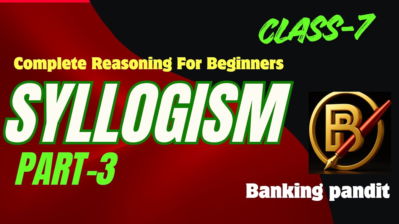 🎯 Class-7 Syllogism Part-3 - YouTube