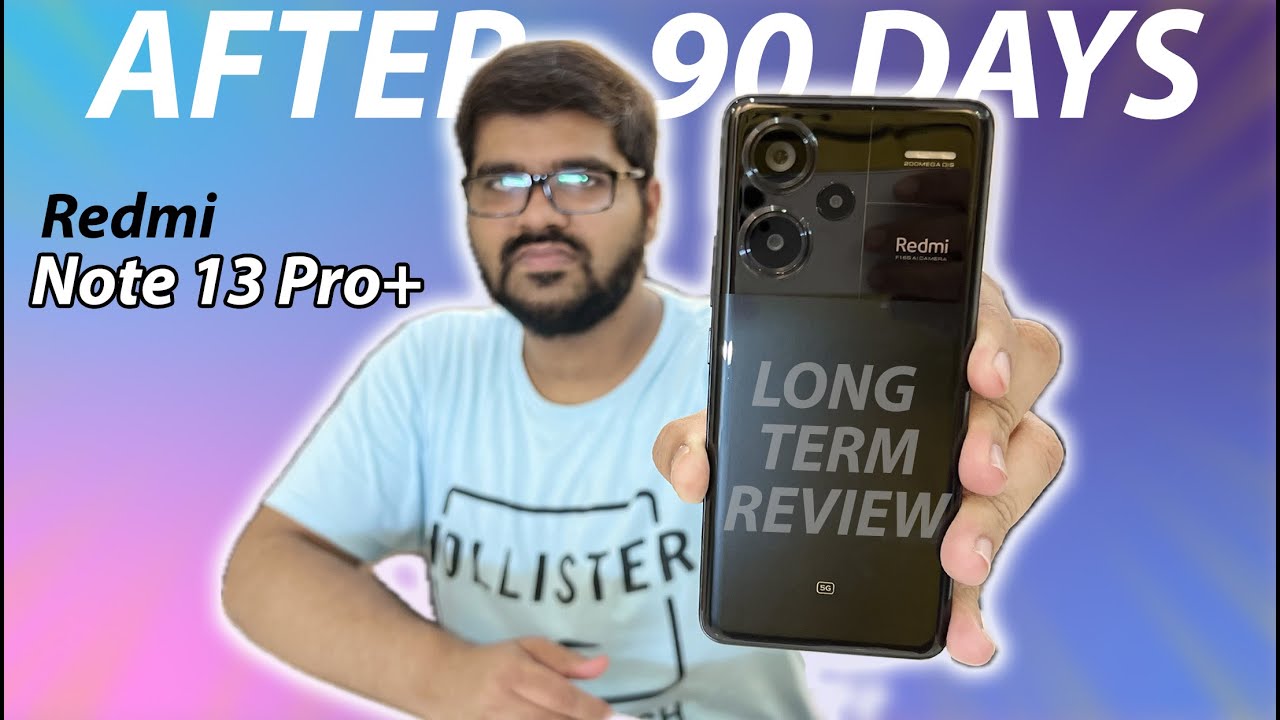 Redmi Note 13 Pro Plus LONG TERM Review After 90 Days Of Usage 🔥 ...