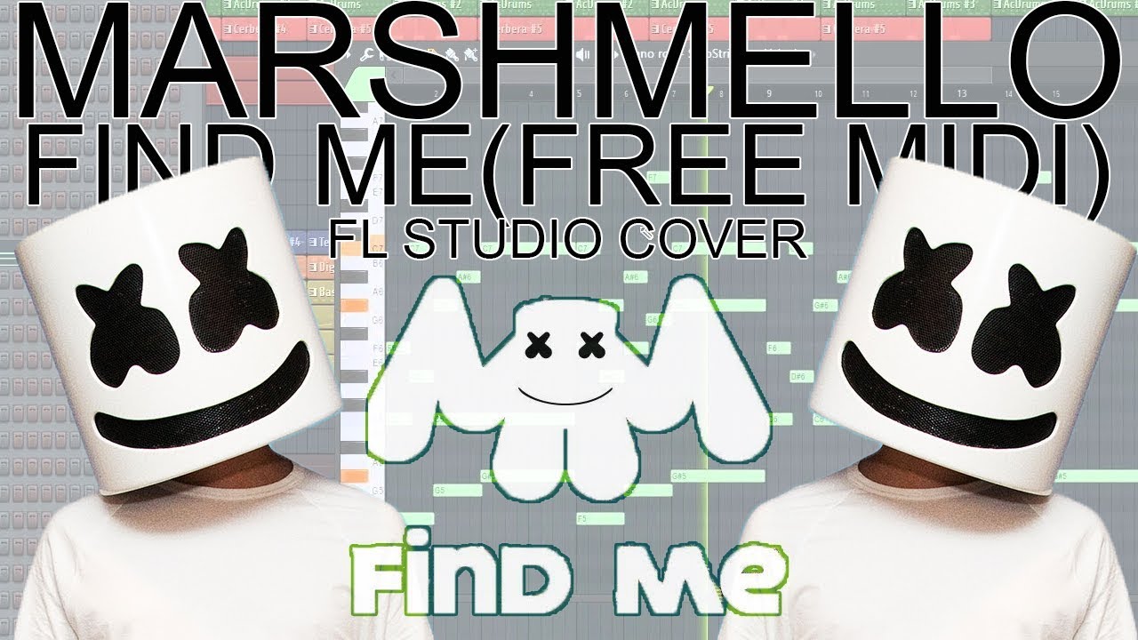 Marshmello - Find Me (Free MIDI / FLP) (FL Studio Piano Cover) - YouTube