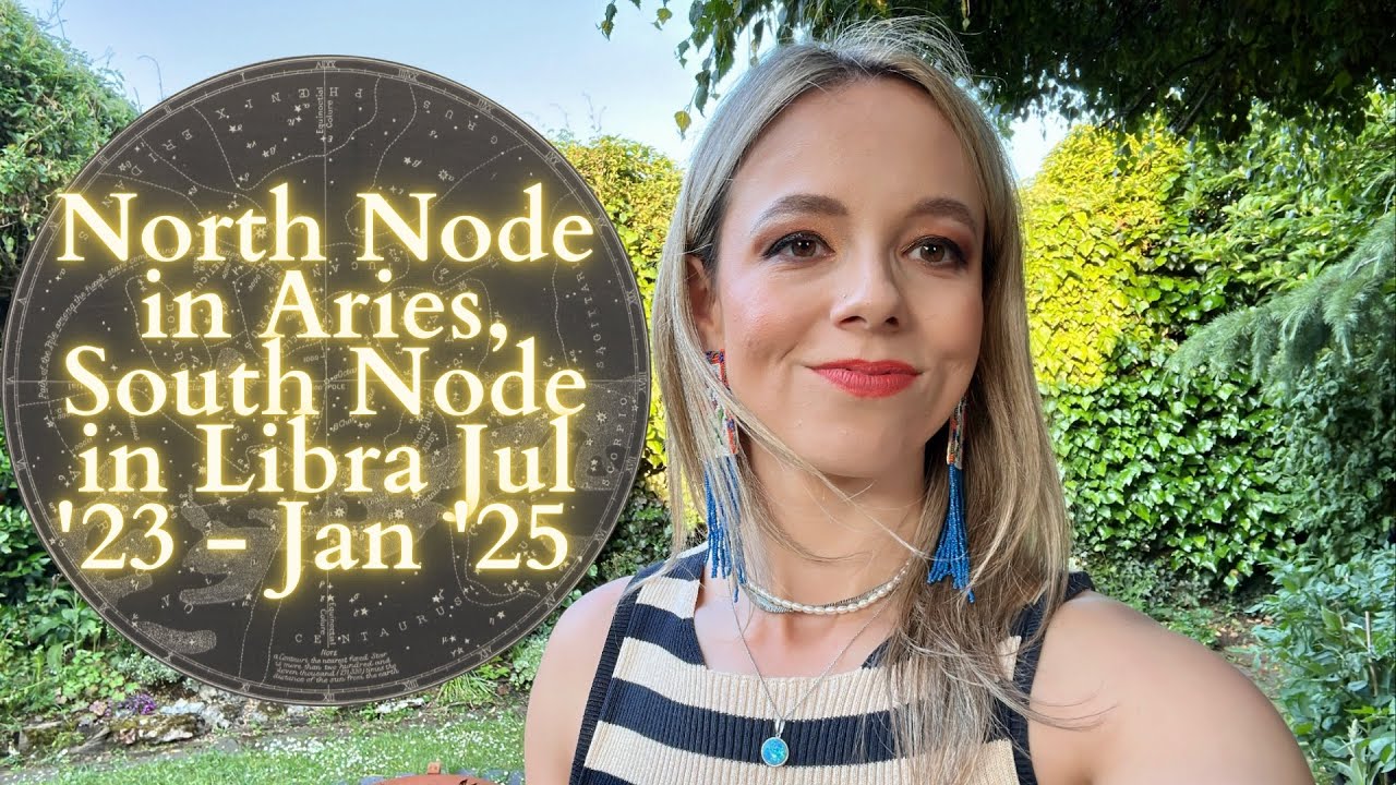 The Wheel of Karma Turns: North Node in Aries, South Node in Libra July '23 - January '25 - YouTube