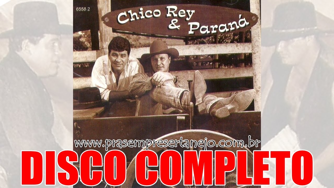 Chico Rey e Paraná - Vol. 11 (Disco Completo) 1998 - YouTube