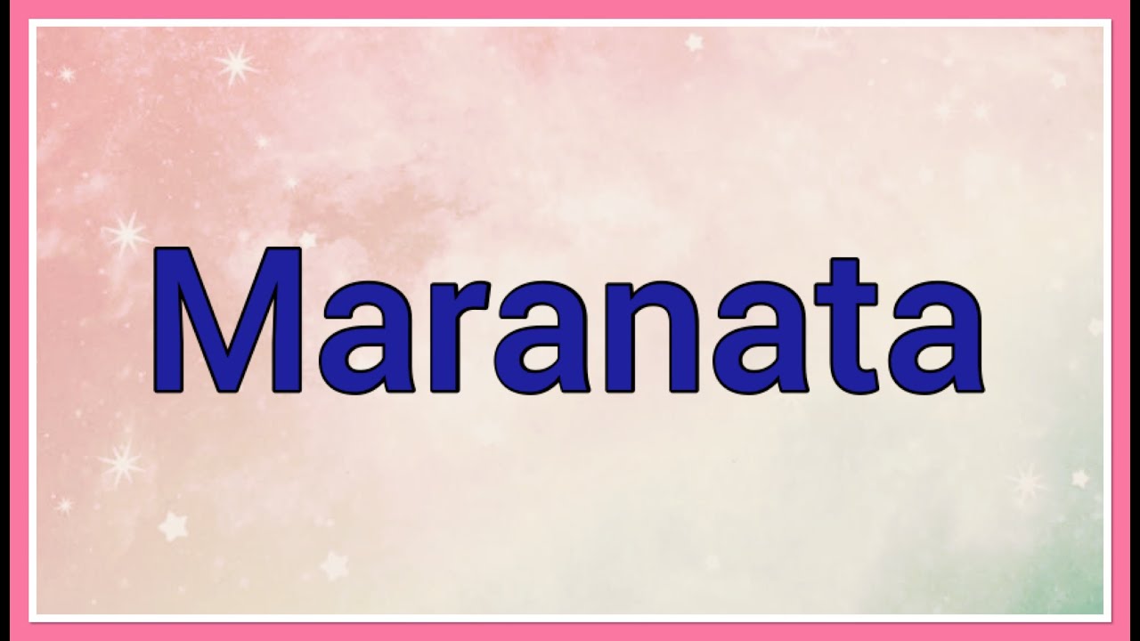 Nombre : Maranata Significado y versículo bíblico - YouTube