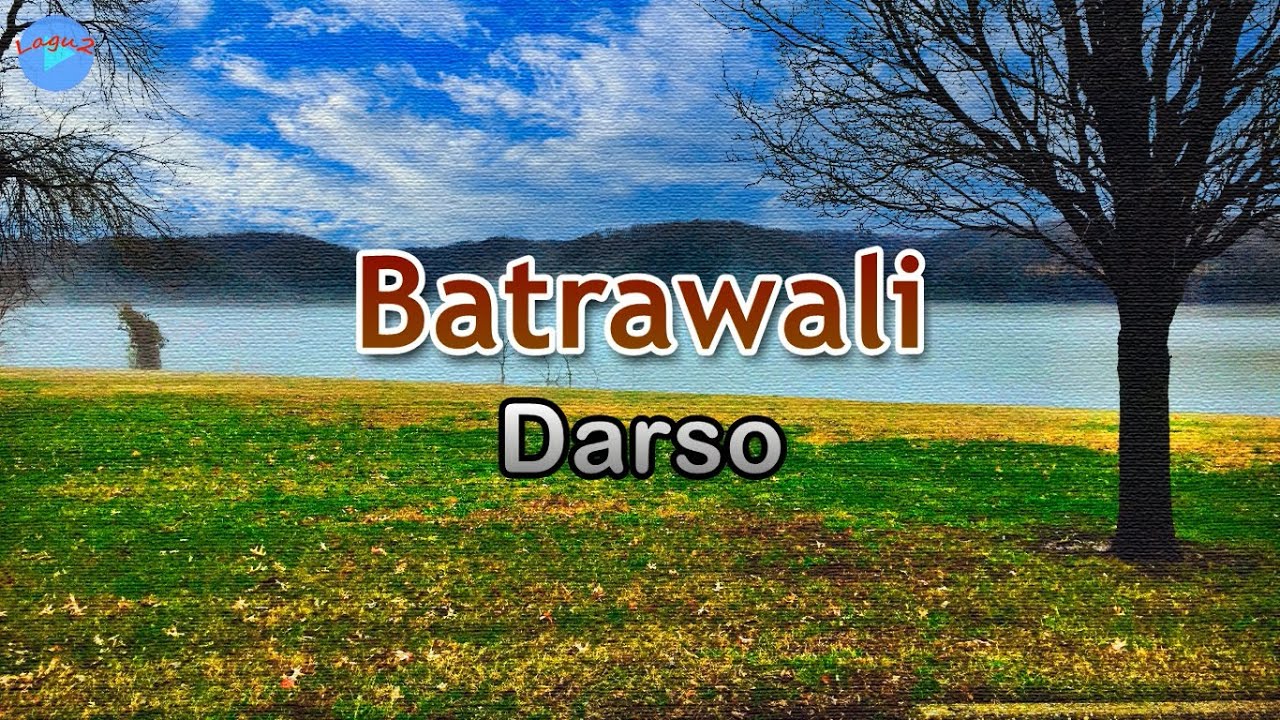 Batrawali - Darso (lirik Lagu) | Lagu Indonesia ~ hariwang nu geulis ...