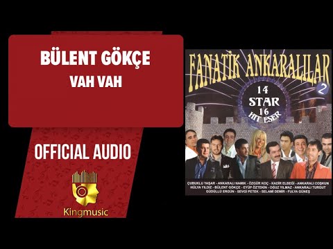 Bülent Gökçe - Vah Vah - ( Official Audio )