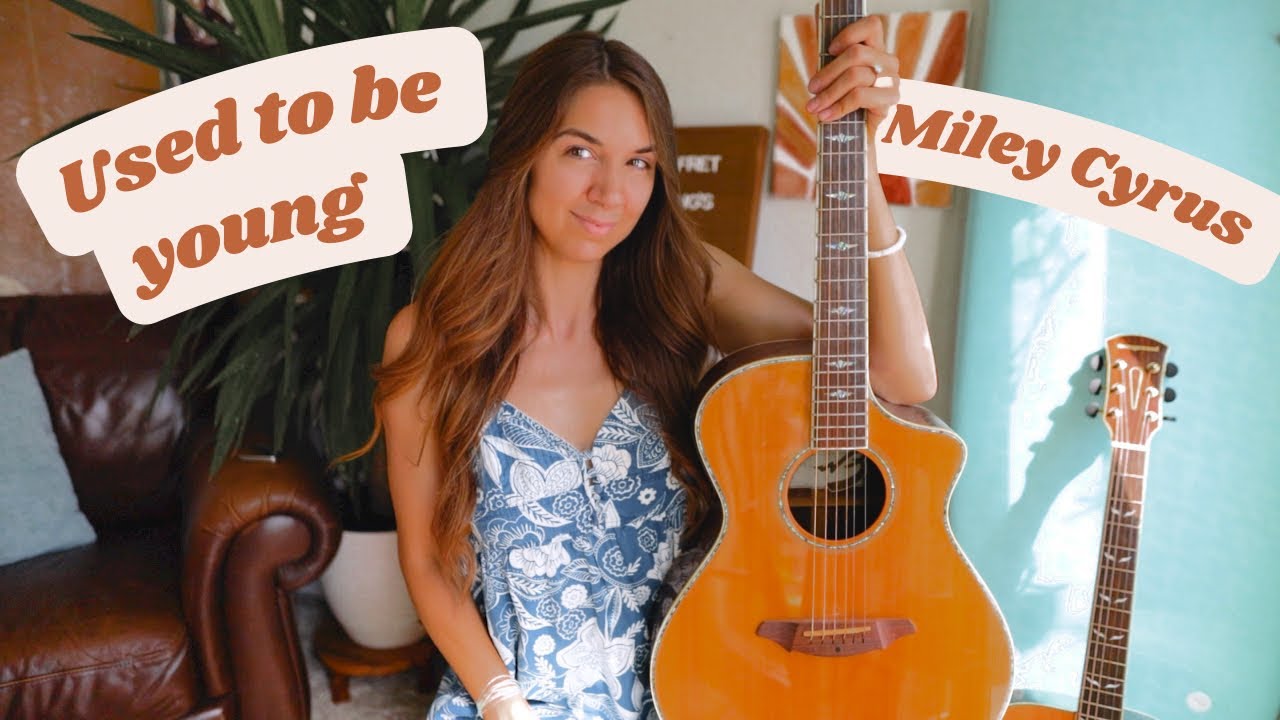 Miley Cyrus - Used To Be Young | Guitar Tutorial - YouTube