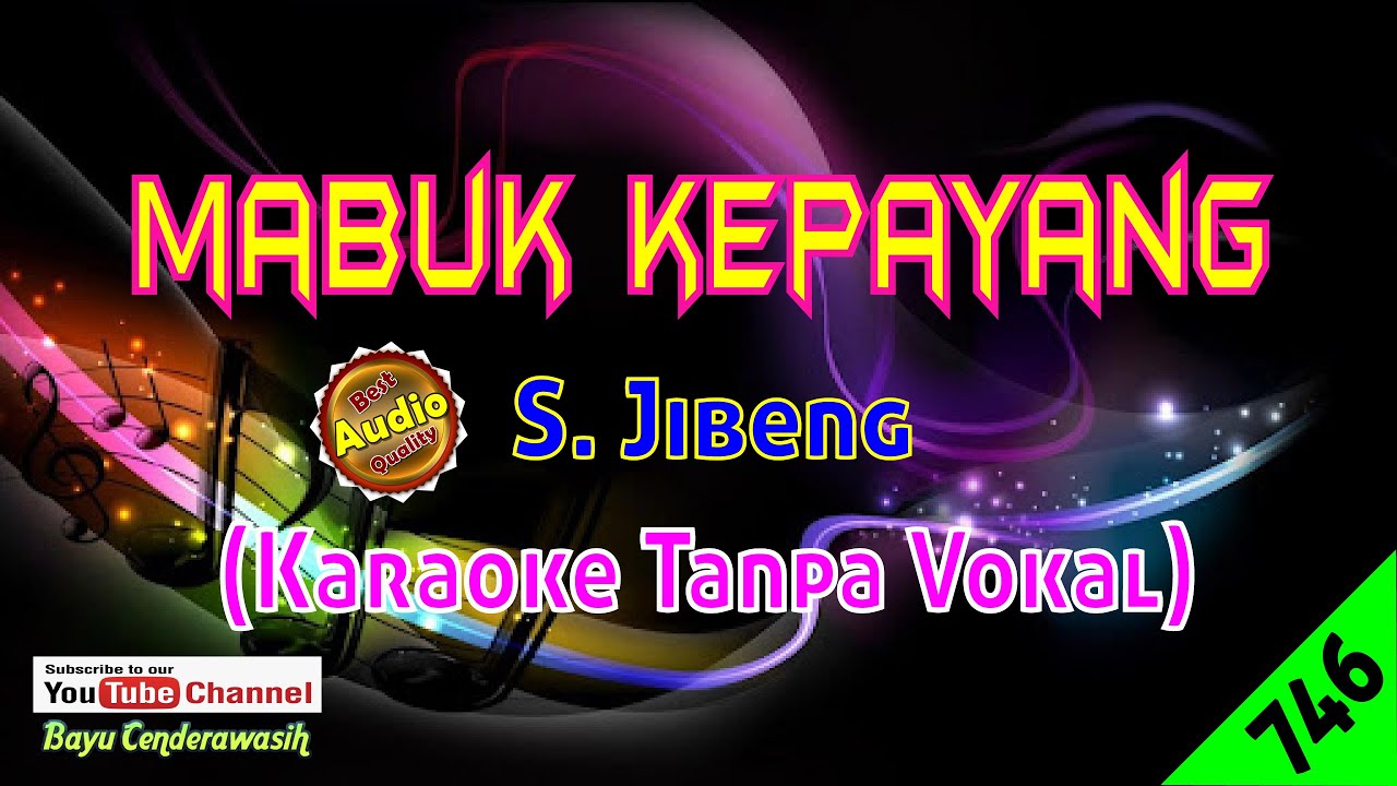 Mabuk Kepayang by S. Jibeng [Original Audio-HQ] | Karaoke Tanpa Vokal ...