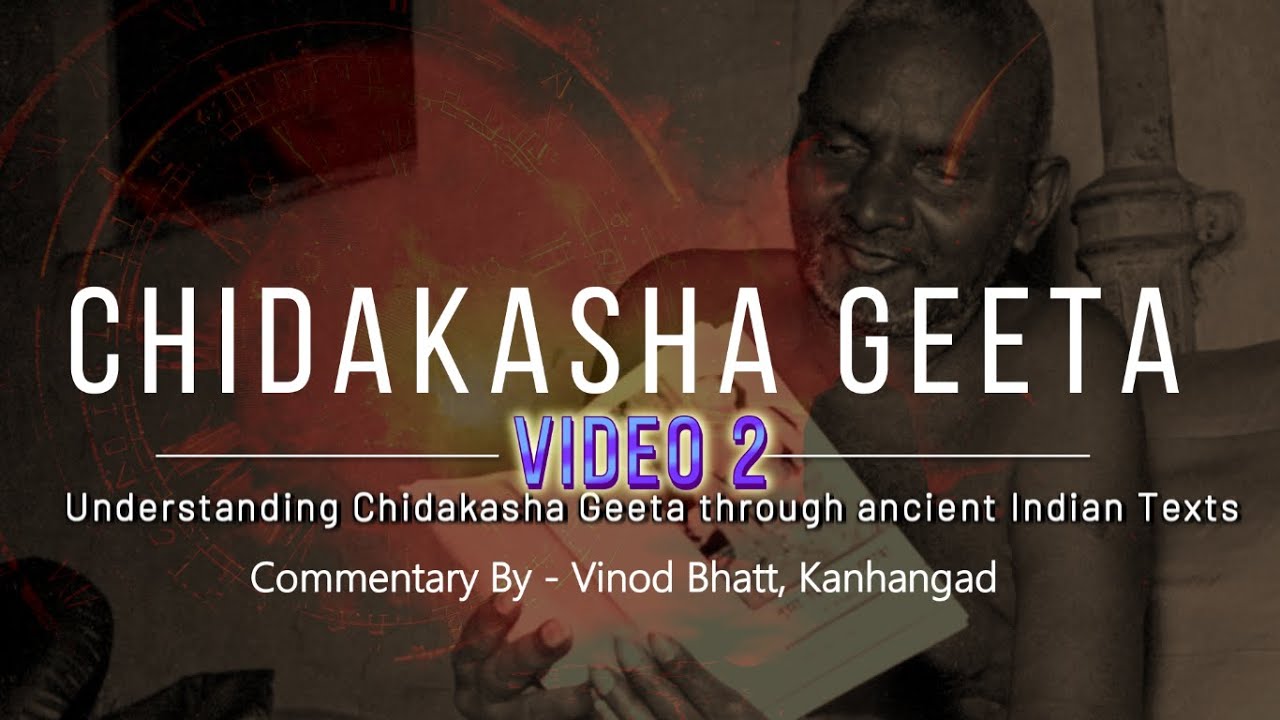 Video 2 - Understanding Chidakasha Geeta through ancient Indian texts ...