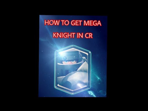 HOW TO GET MEGA KNIGHT IN CR | MAX GAMING - YouTube