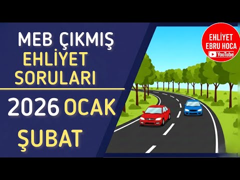 EHLİYET SINAV SORULARI 2026/ EHLİYET OCAK ŞUBAT SINAV SORULARI 2026/ ANİMASYONLU EHLİYET SORULARI