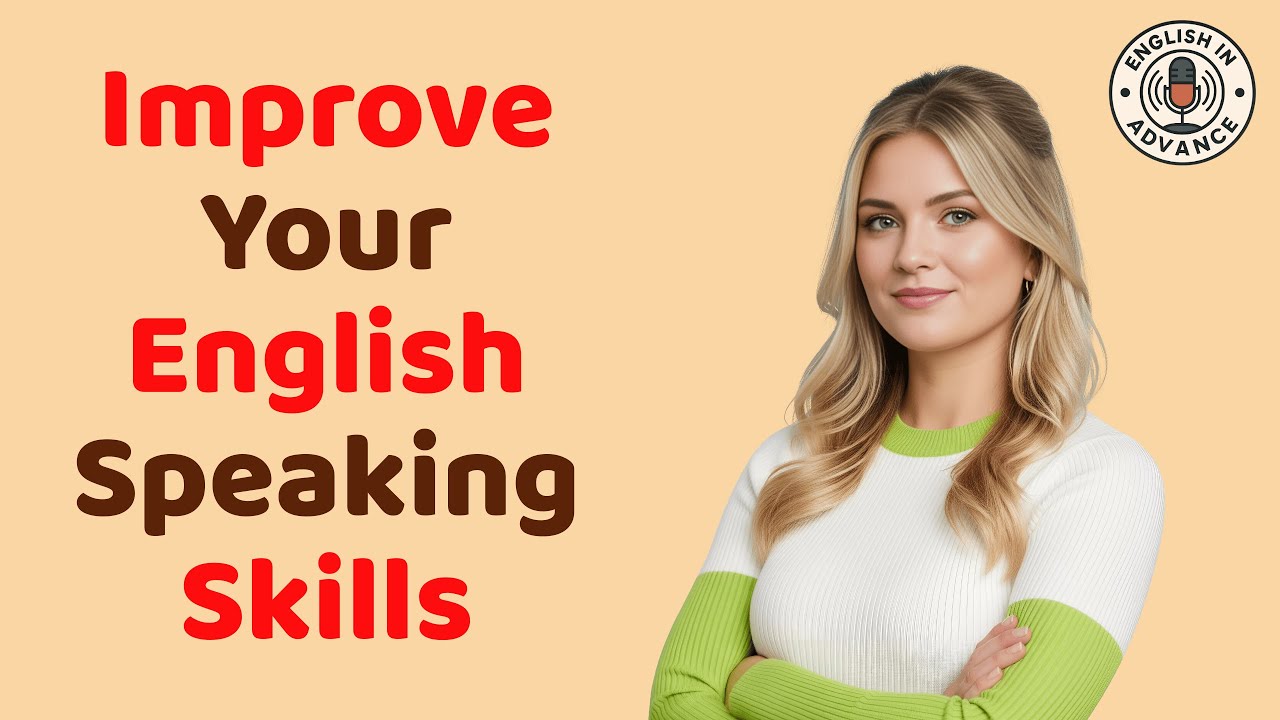 How to Improve Your English Speaking Skills | Everyday English Speaking ...