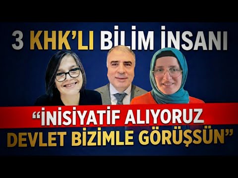3 KHK'LI BİLİM İNSANI: \