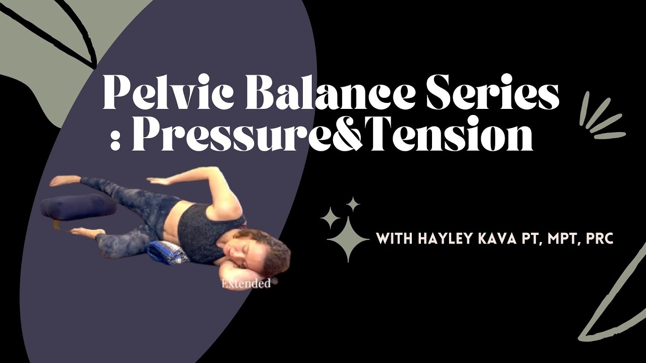 Pelvic Balance Series 1/24: P&T Week 5B - YouTube