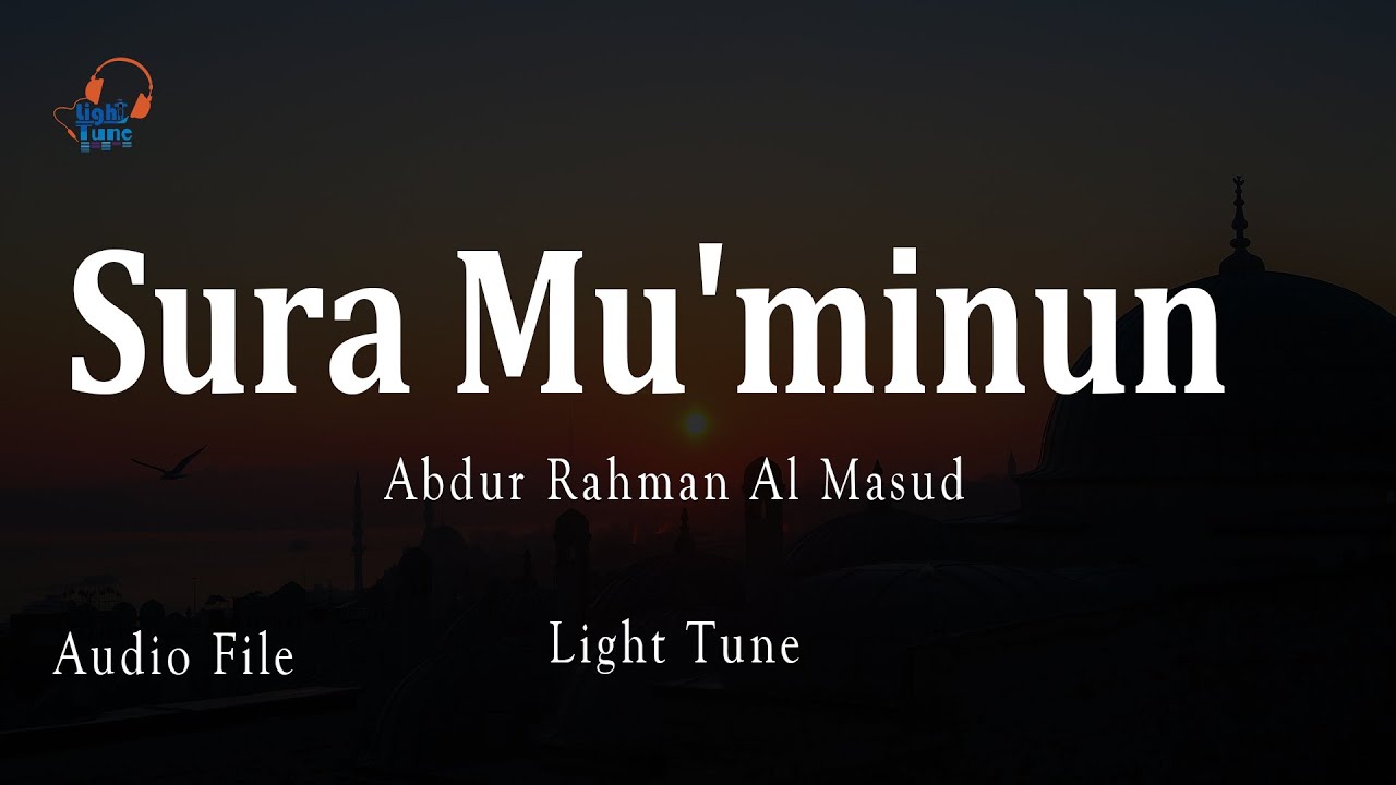 Surah Al Mumenoon Quran 23 Surat Al Mu minun The Believers