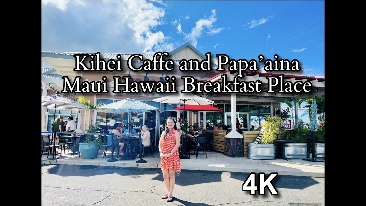 MAUI HAWAII Breakfast Place, KIHEI CAFFE AND PAPA'AINA Travel Vlog with ...