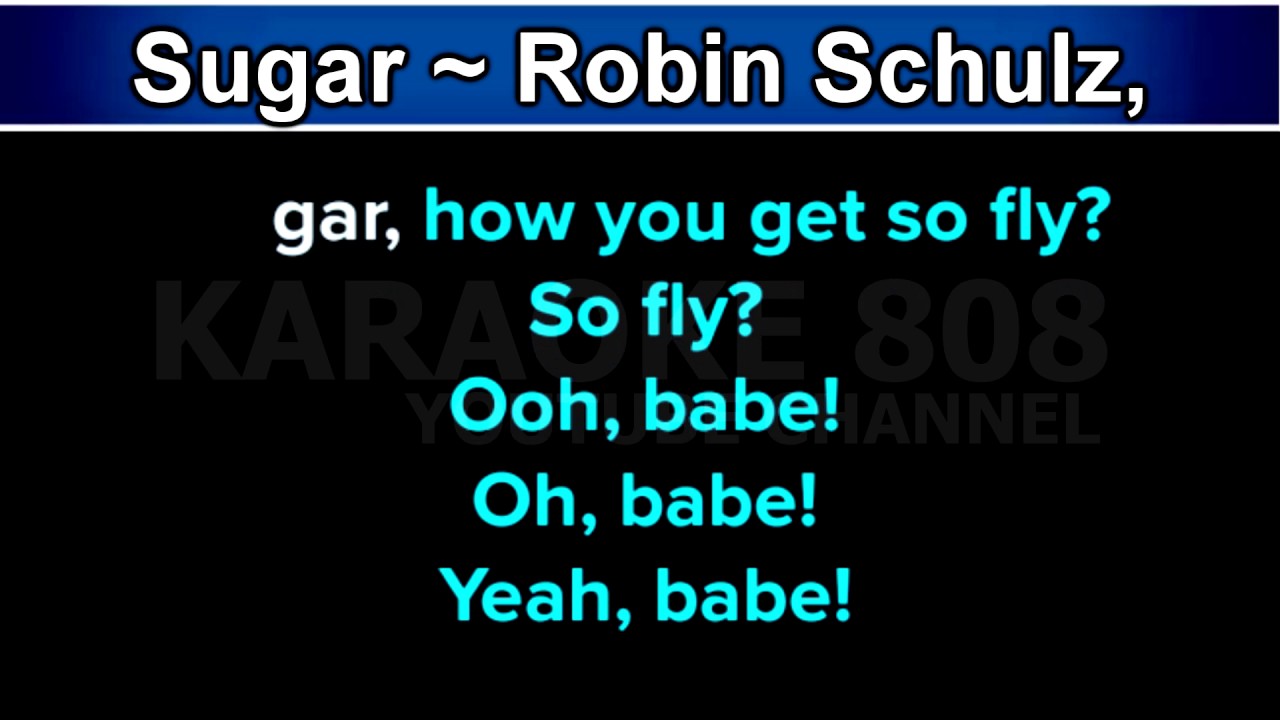 Sugar ~ Robin Schulz, ft Francesco Yates Karaoke Version ~ Karaoke 808 ...