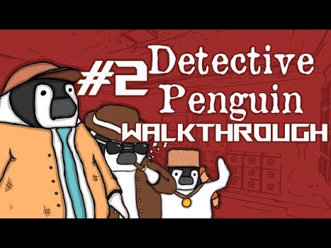 Detective Penguin Walkthrough Gameplay | #2 - Fish Thief Found | PC ...