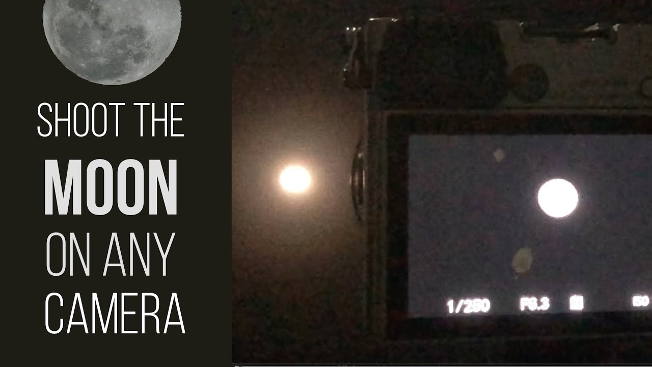 How To Shoot The Moon On Any Camera - YouTube