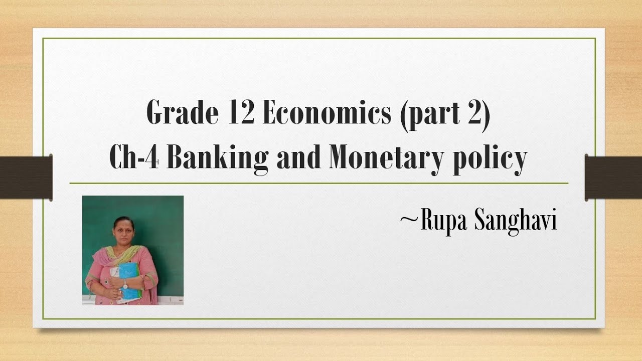 Economics Grade 12 -Banking and Monetary policy Chap-4(part 2) schedule ...