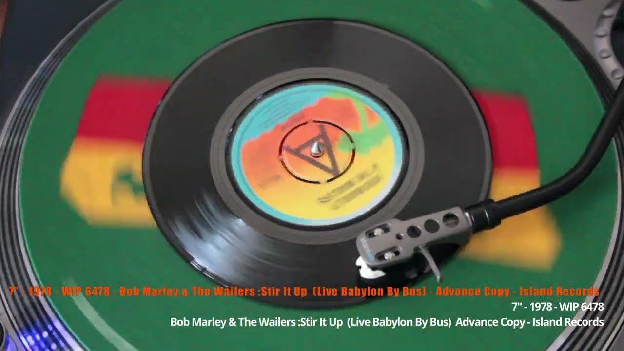 7"- 1978 - WIP 6478 - Bob Marley & The Wailers :Stir It Up Live Babylon By Bus - Advance ...