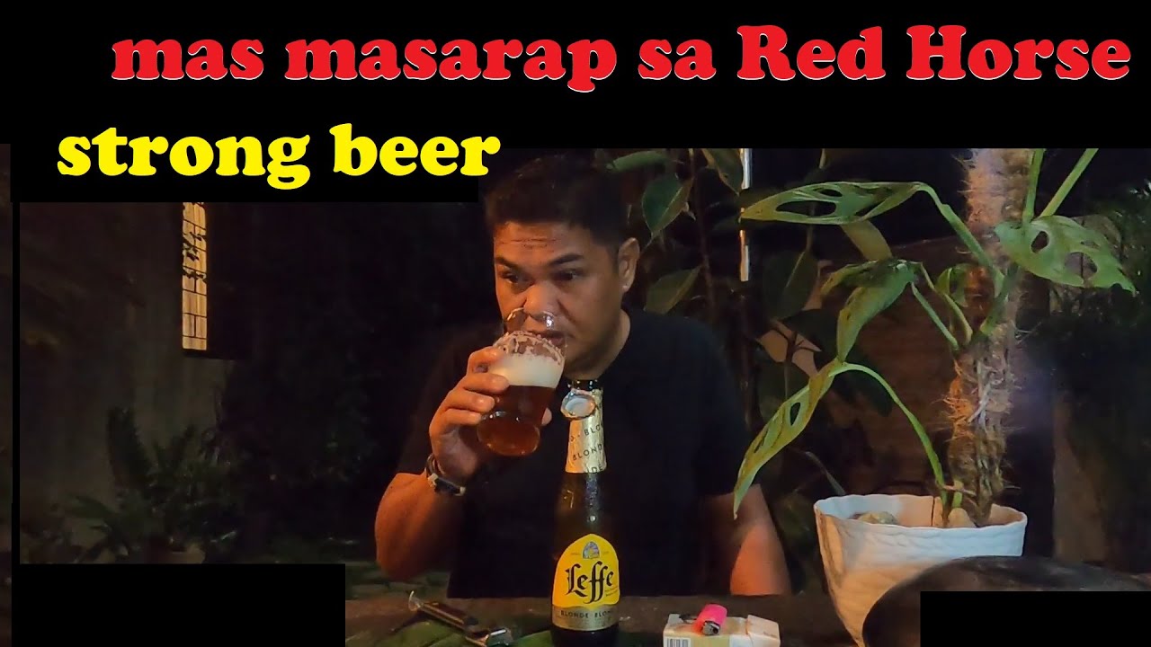 leffe blonde ang masarap na strong beer alak review Ep: 121 #tabayag ...