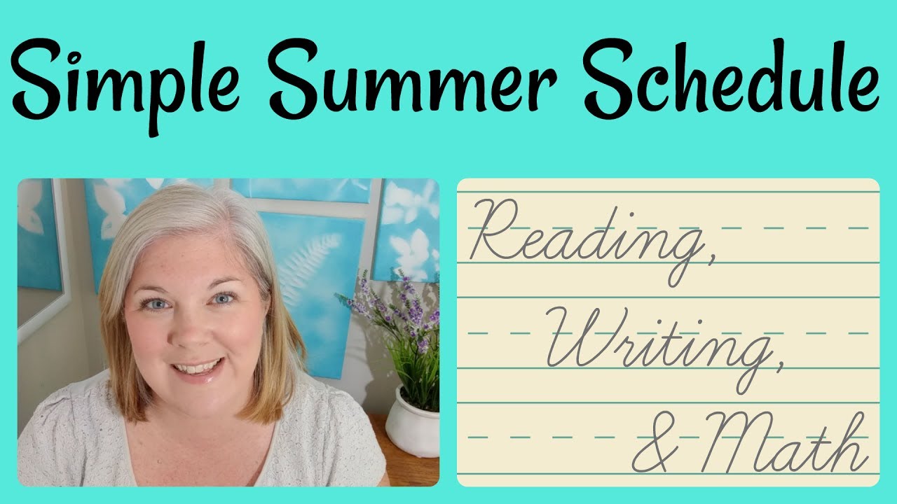 Our Simple Summer Schedule for Homeschool - YouTube