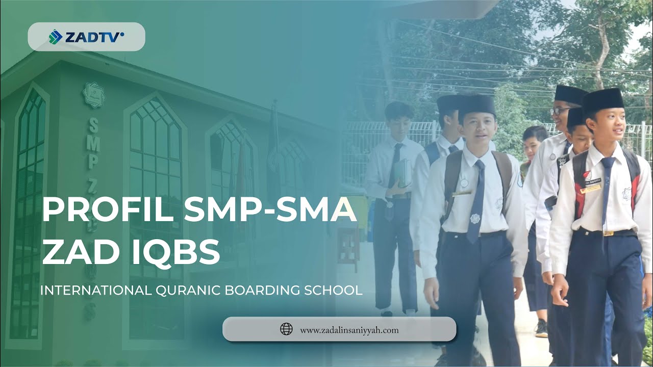 PROFIL SMP - SMA ZAD IQBS CIANJUR 2023 Jawa Barat Indonesia (Update ...