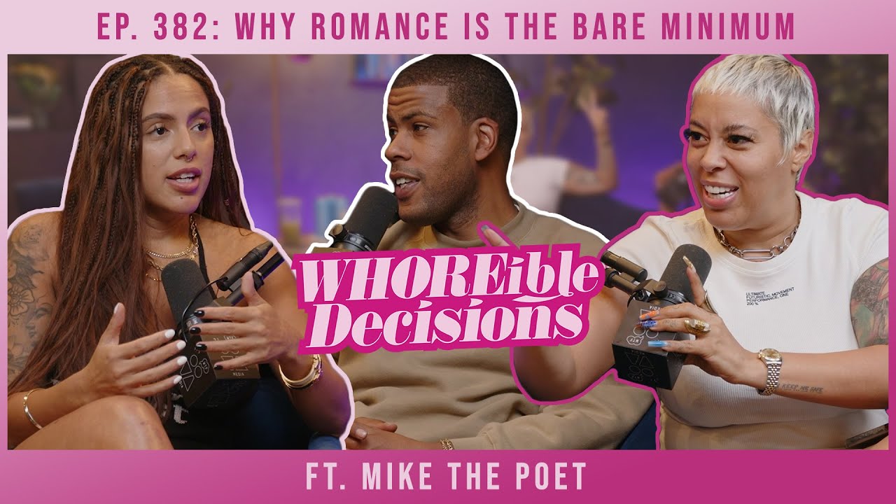 Ep. 382: Why Romance Is The Bare Minimum ft. Mike The Poet - YouTube