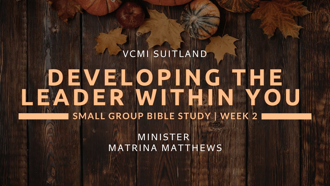 Small Group Bible Study Developing The Leader Within You | Week 2 - YouTube
