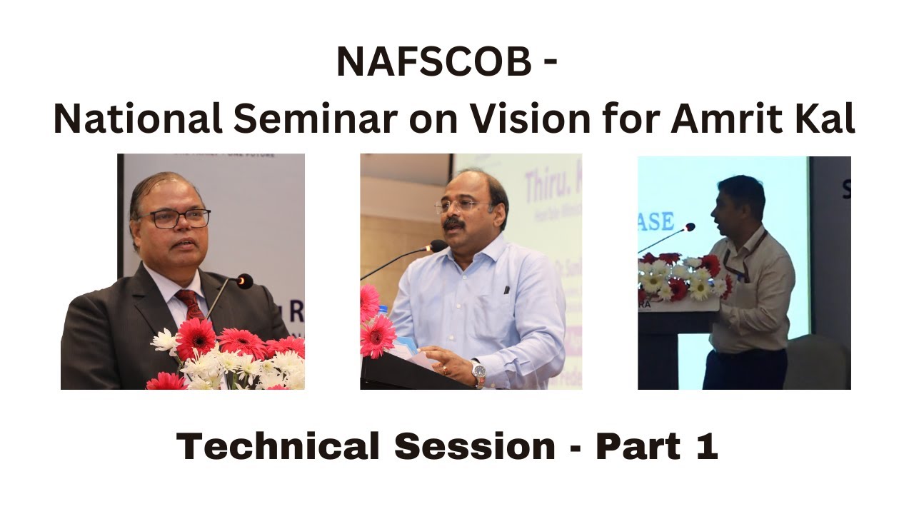 NAFSCOB - National Seminar on Vision for Amrit Kal - Technical session - Part 1 - YouTube