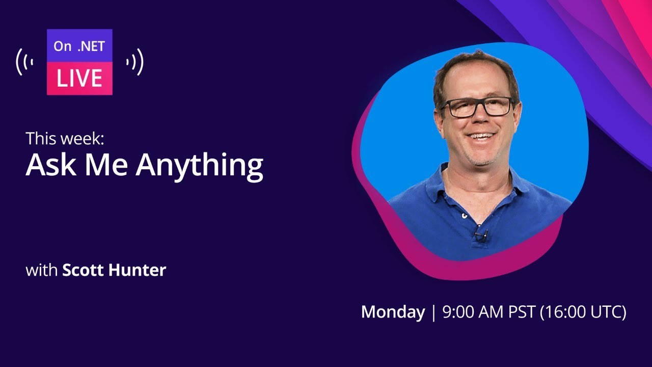 On .NET Live - Ask Me Anything with Scott Hunter - YouTube