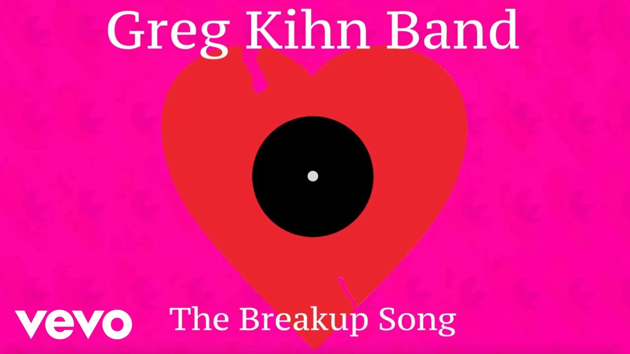 Greg Kihn Band - The Breakup Song (7" Version) [Official Visualizer ...