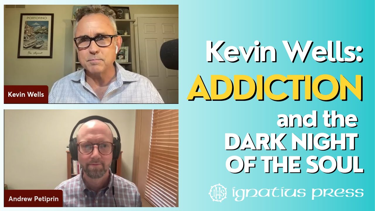Kevin Wells: Addiction and the Dark Night of the Soul - YouTube