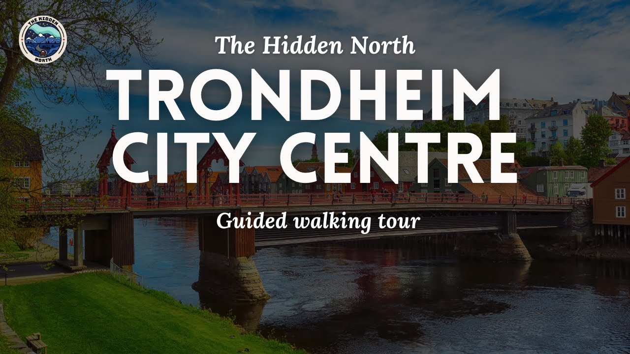 Trondheim City Centre Walking Tour [4K with guide] | The Hidden North ...