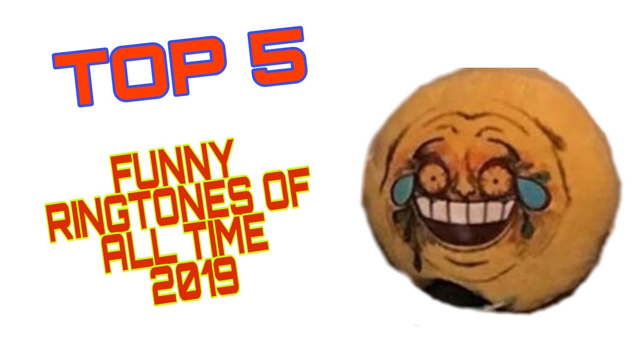 TOP 5 FUNNY RINGTONES OF ALL TIME || 2018 || - YouTube